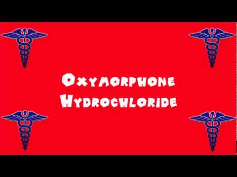 Pronounce Medical Words ― Oxymorphone Hydrochloride