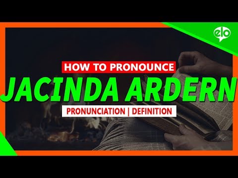 Jacinda Ardern | How To Pronounce | Who is He?