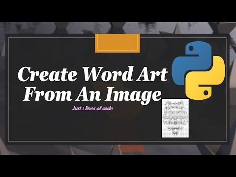 Create Word Art From An Image in Python - Just 2 lines of code