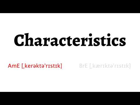 How to Pronounce characteristics in American English and British English