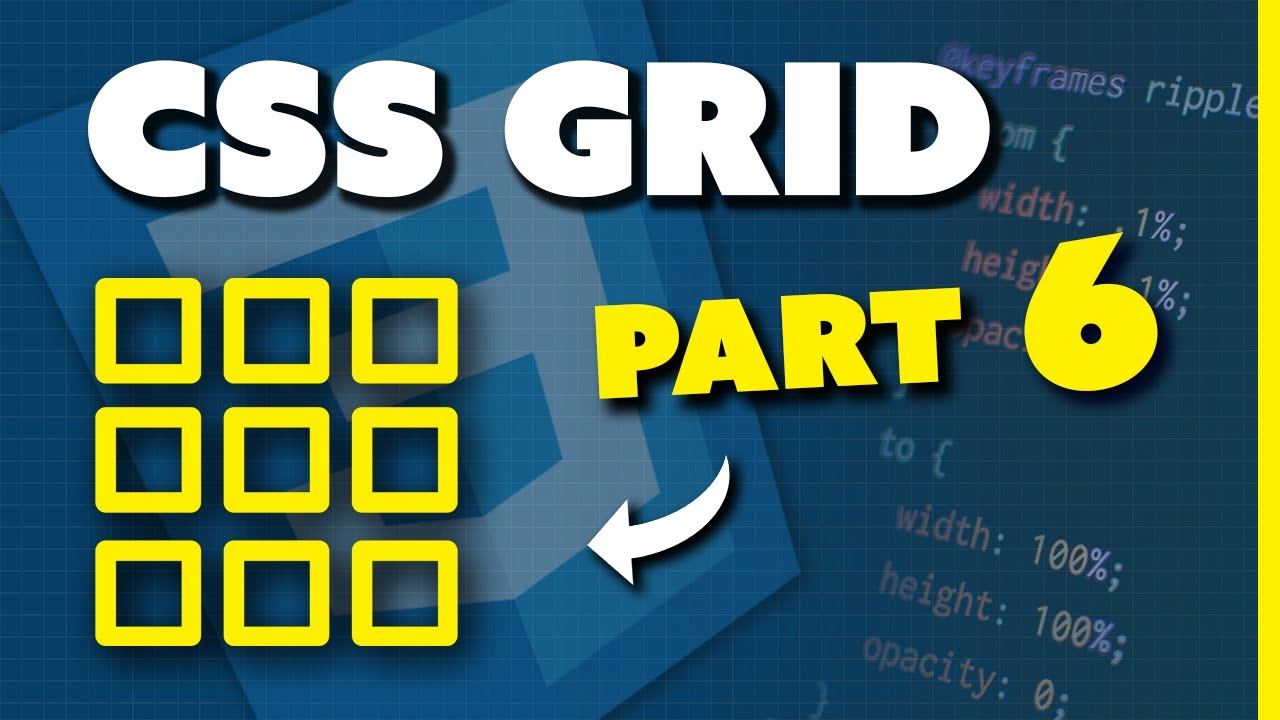 Learn CSS Grid Tutorial (part 6/9)