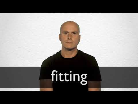 FITTING definition and meaning | Collins English Dictionary