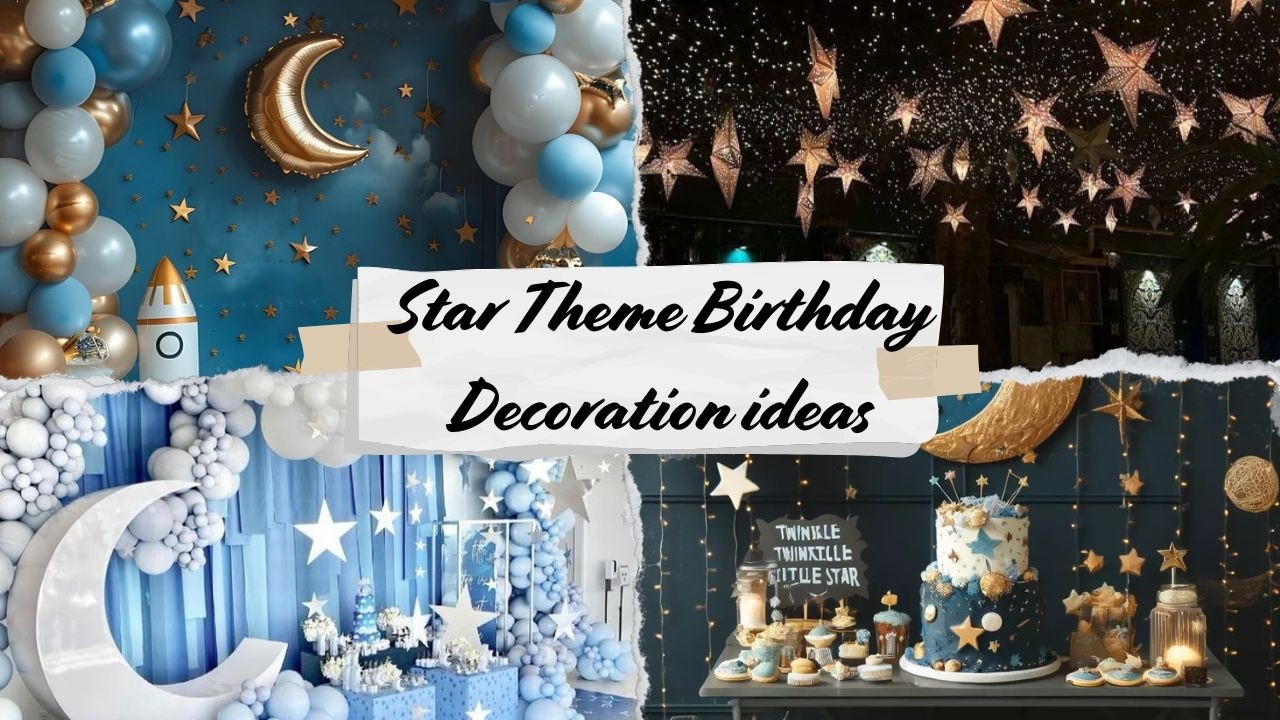 120+ Star Theme Birthday Decoration Ideas 2025 🌙 DIY Moon & Twinkle Star Party Setup