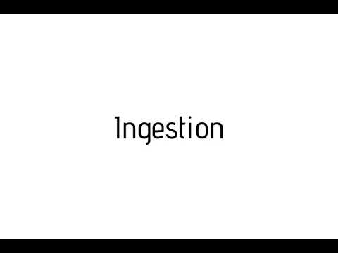 How to pronounce Ingestion / Ingestion pronunciation