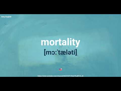 How To Pronounce Mortality