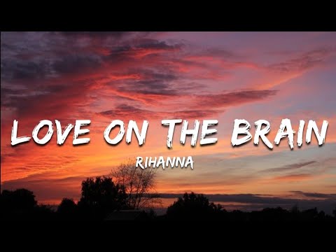 Rihanna - love on the brain (lyrics)