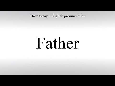 How To Pronounce Father - How To Say: American pronunciation