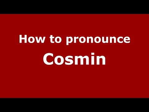 How to pronounce Cosmin (Romanian/Romania) - PronounceNames.com