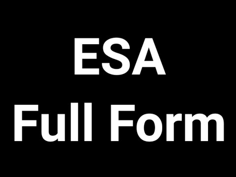 ESA Full form || ESA || Full Form || ESA Meaning