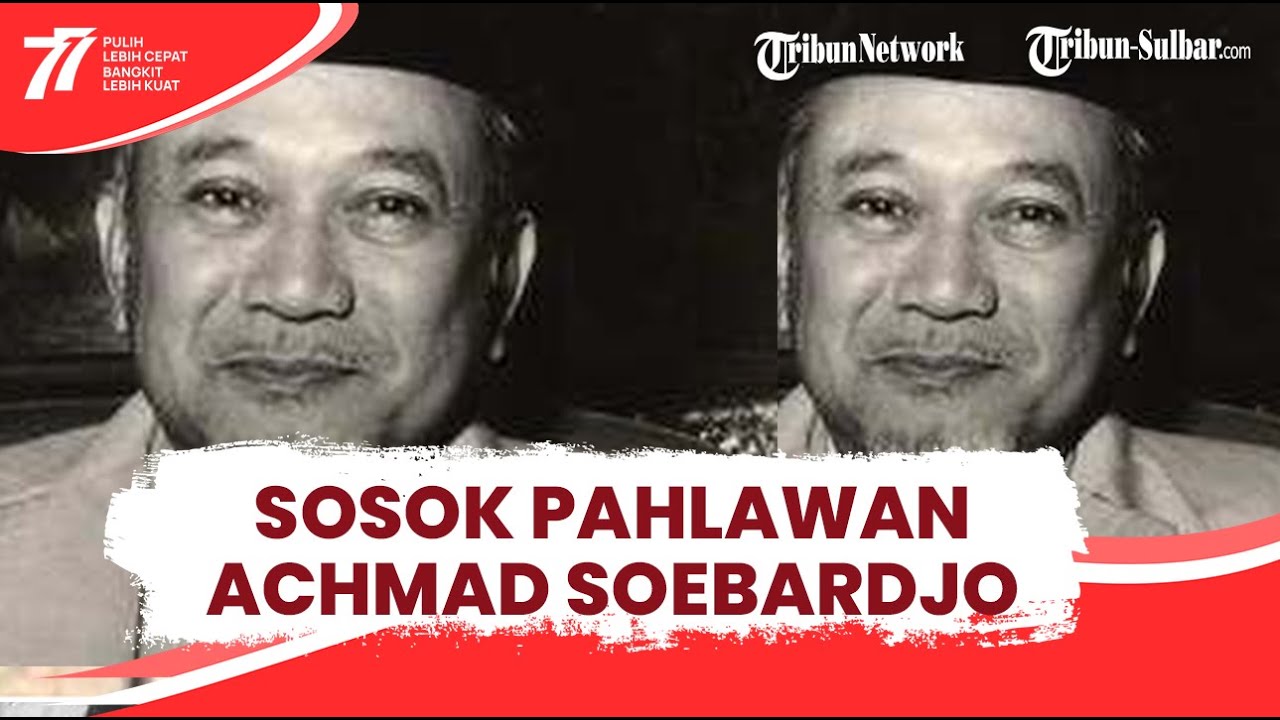 Sosok sang Pahlawan Nasional Achmad Soebardjo, Salah Satu Perumus Teks ...