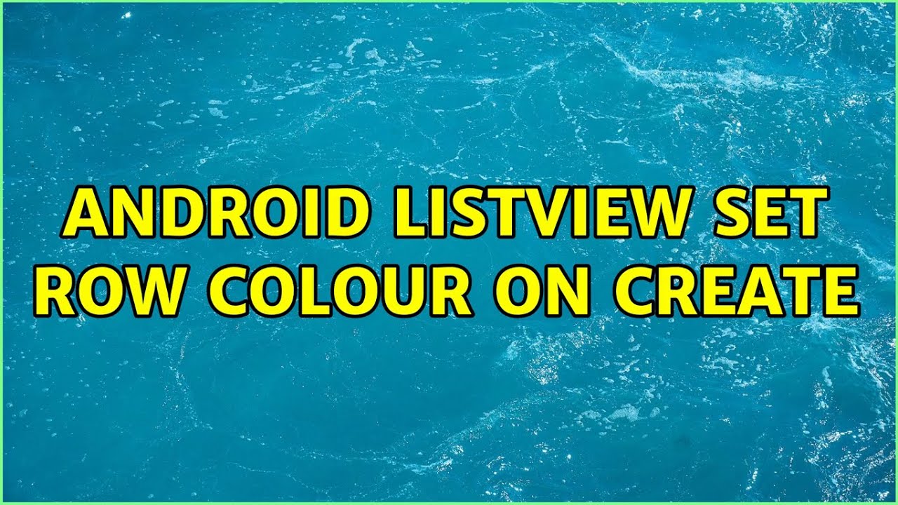 Android ListView set row colour on create