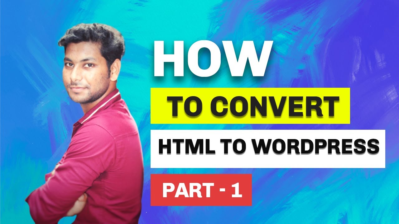 How to Convert HTML to WordPress - the Fast and Easy Way || How to Make WordPress Website