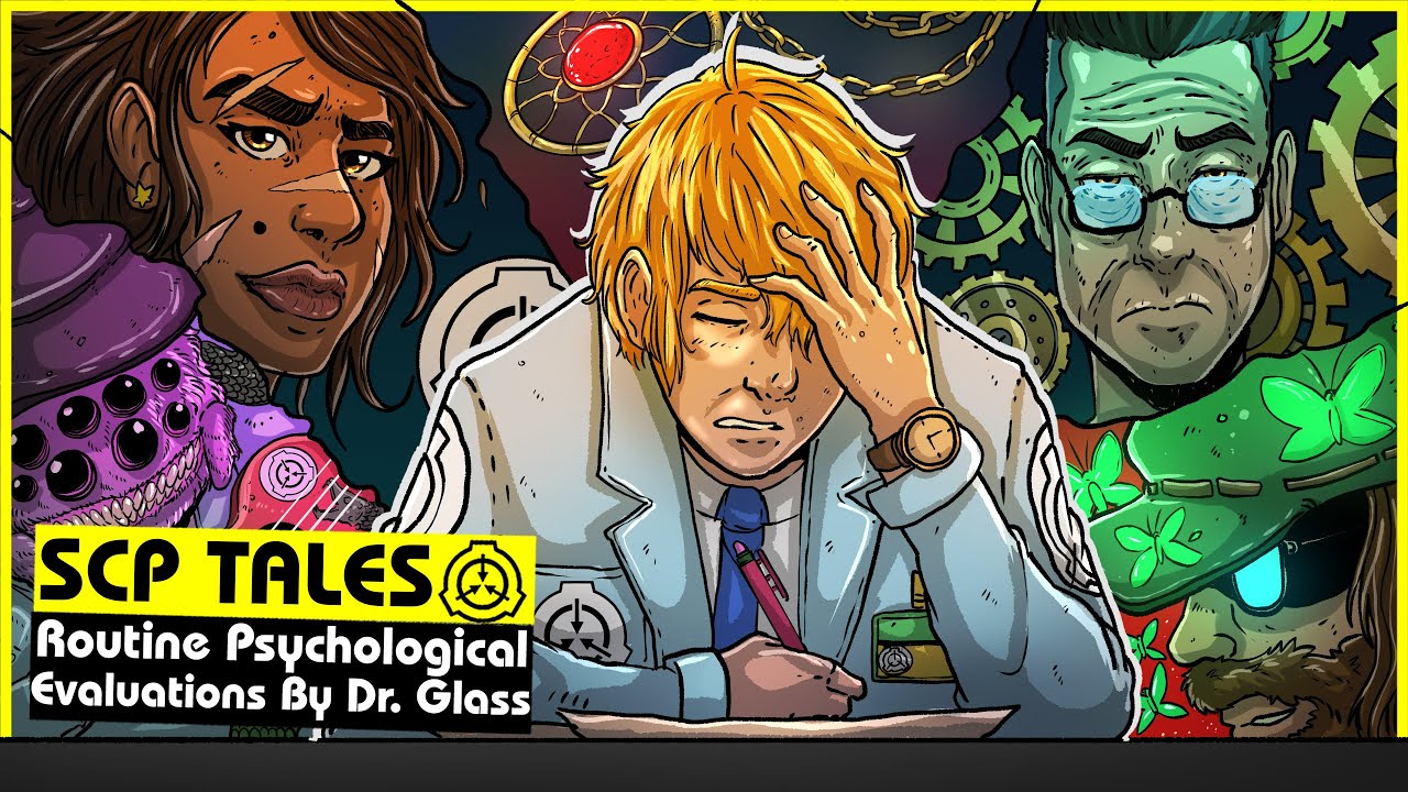 Routine Psychological Evaluations By Dr. Glass (SCP Orientation Tales)