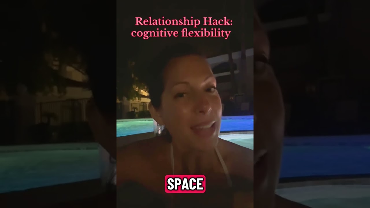 How Cognitive Flexibility Improves Your Relationship