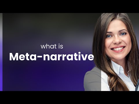 Understanding Meta-Narratives: A Deep Dive