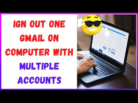 How To Sign Out One Gmail On Computer With Multiple Accounts?
