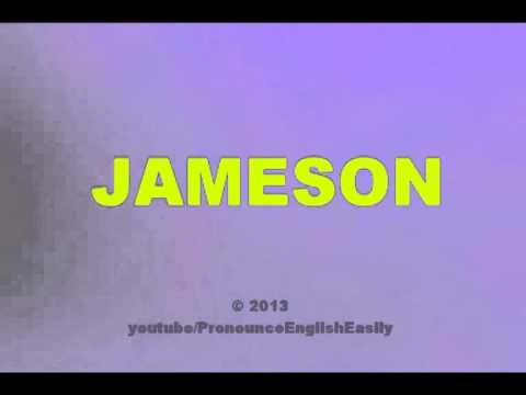 How to pronounce JAMESON