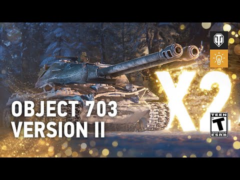 How to Play: Object 703 Version II | Tanks: World of Tanks media—the ...