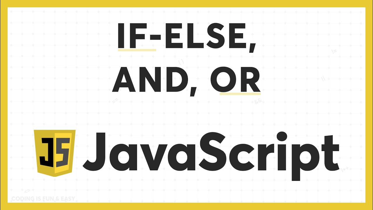 JavaScript Tutorial for Beginners - 5 (If-Else, Logical Operators &&, ||) JS , Learn JavaScript