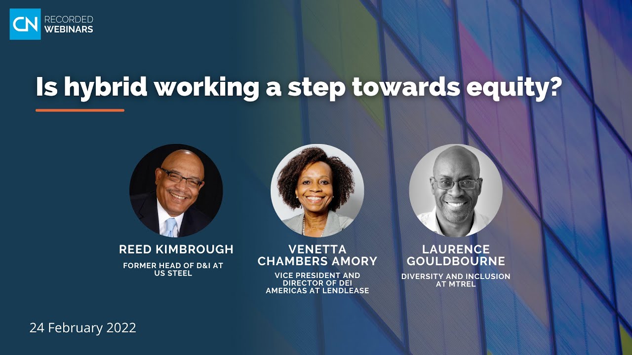 Is hybrid working a step towards equity?  - CN Webinars