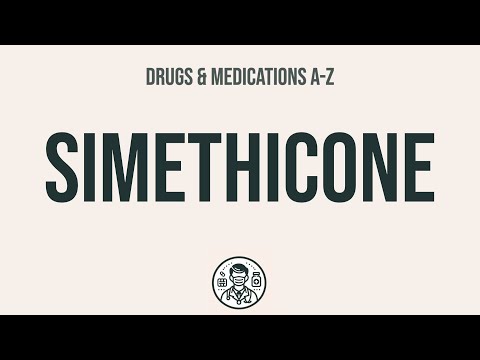 How to use Simethicone - Explain Uses,Side Effects,Interactions