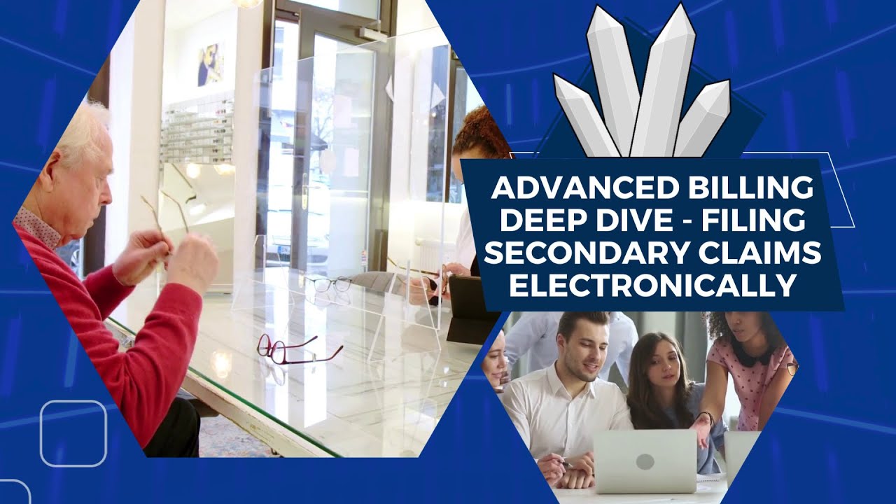 Deep Dive Advanced Billing - Filing Secondary Claims Electronically