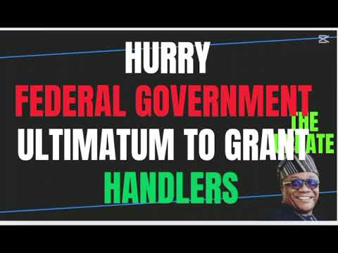 GOVT ULTIMATUM TO GRANT HANDLERS #disbursement #funding #grantfunding