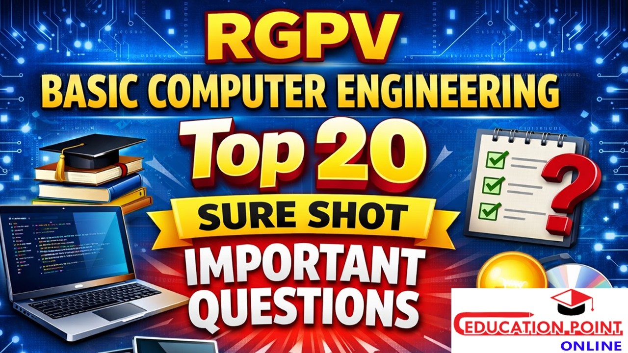 RGPV Basic Computer Engineering - Top 20 Important Questions