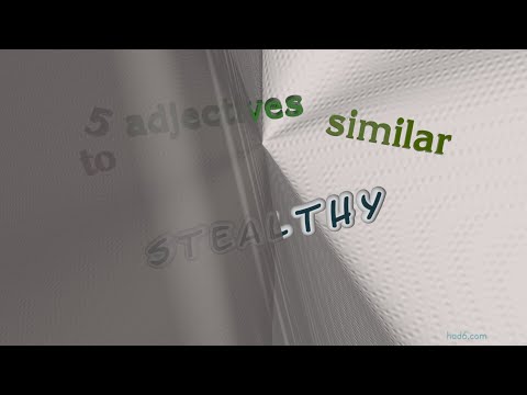 stealthy - 6 adjectives similar to stealthy (sentence examples)