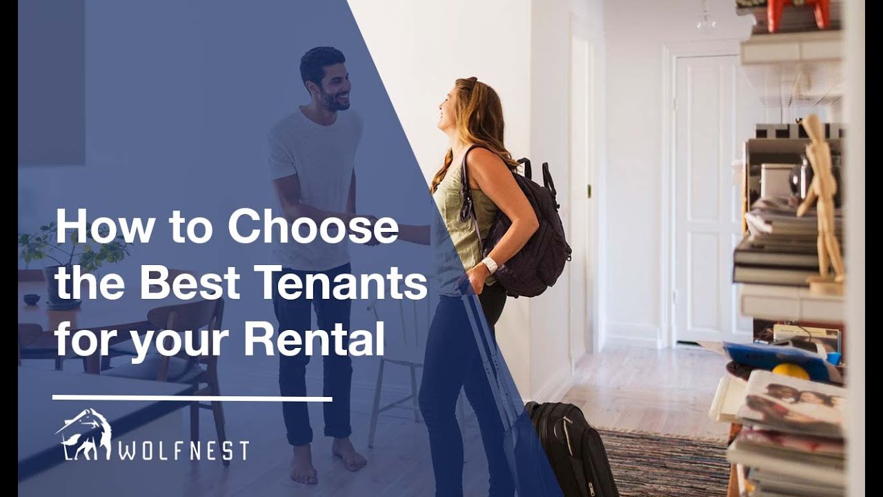 How to Choose the Best Tenants For Your Rentals