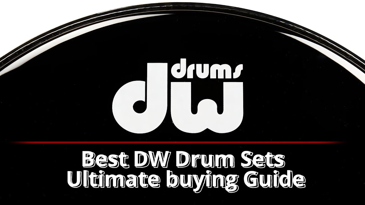 TOP 5 - BEST DW DRUM SETS (Classic| DWe | Design | Performance | Collector's)