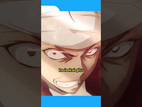 Ini MC Nya Ke Isekai Jadi Pahlawan Terkuat #anime #isekai