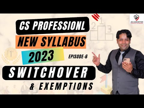 SWITCHOVER CS PROFESSIONAL NEW SYLLABUS| SWITCHOVER & EXEMPTIONS| CS PROFESSIONAL NEW SYLLABUS 2023