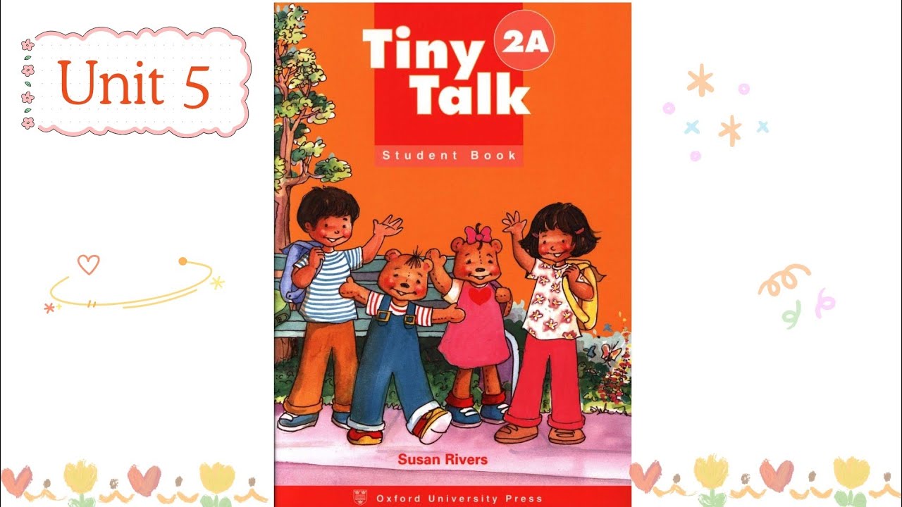 Tiny Talk 2A _ Unit 5