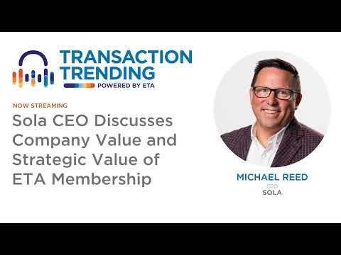 Sola CEO Discusses Company Value and Strategic Value of ETA Membership