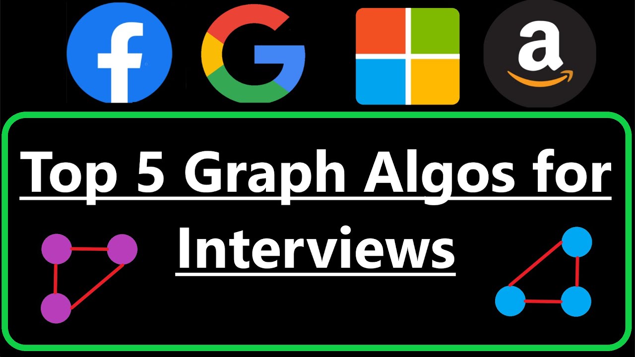 Top 5 Most Common Graph Algorithms for Coding Interviews