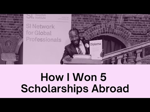 How I Won 5 scholarships: Masters, PhD & Fellowships in Sweden, France, Italy, Netherlands & USA