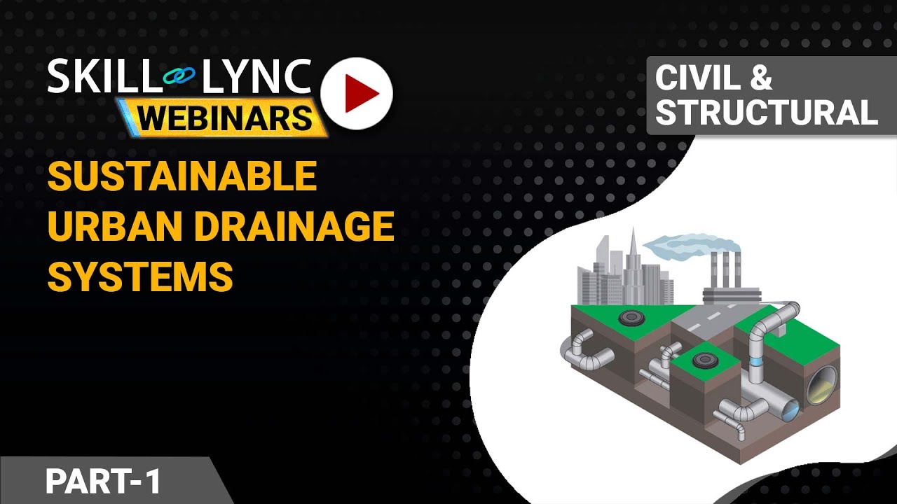 Sustainable Urban Drainage Systems (Part - 1) | Civil Workshop