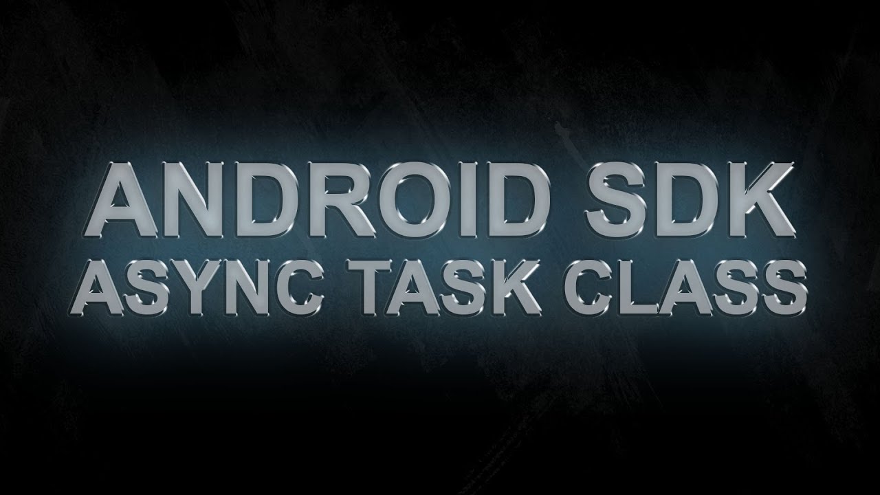 Android Development | Async Task Class
