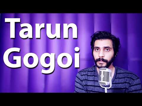 How To Pronounce Tarun Gogoi