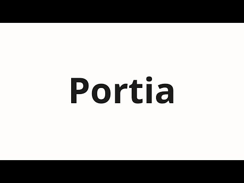 How to pronounce Portia