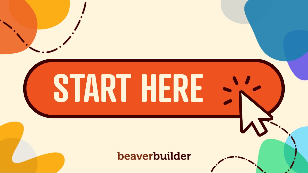 Getting Started with Beaver Builder | Beginner Friendly