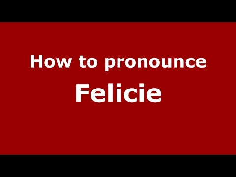 How to pronounce Felicie (American English/US) - PronounceNames.com
