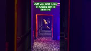 30th year of Jurassic park celebration in Cineworld #cineworld #liverpool #jurassicpark