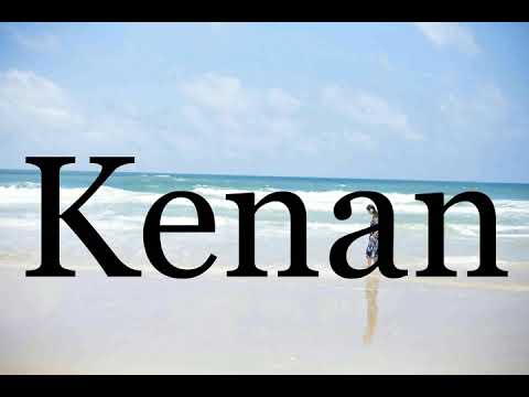 How To Pronounce Kenan🌈🌈🌈🌈🌈🌈Pronunciation Of Kenan
