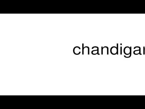 How to pronounce chandigarh