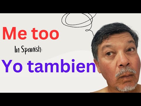 How do you say "Me too" in Spanish?