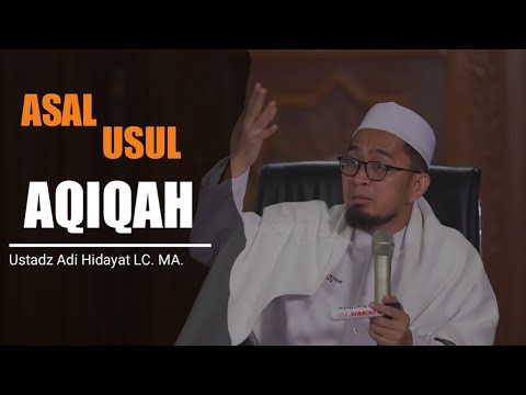 ASAL USUL AQIQAH - Ustadz Adi Hidayat LC, MA.