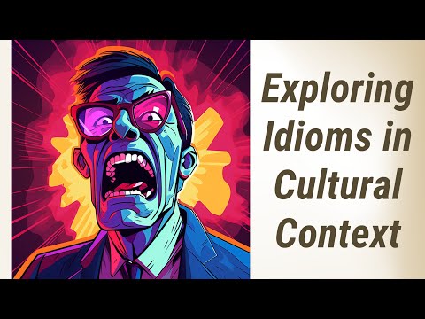 Diving into Idioms: Understanding the Cultural Context