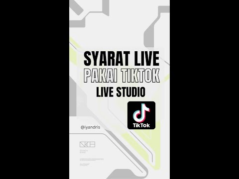 Syarat Untuk Bisa Live Dengan Tiktok Live Studio